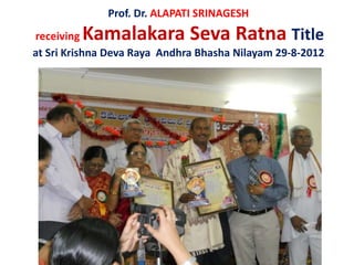 Awards and Accolades received by Prof.Dr.Alapati Srinagesh | PPSX