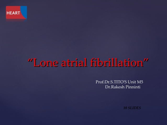Lone Atrial Fibrillation | PPT