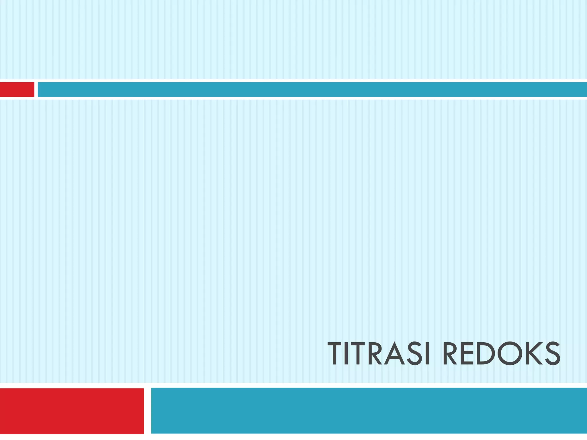 ITP UNS SEMESTER 2 Titrasi redoks 2 | PPT