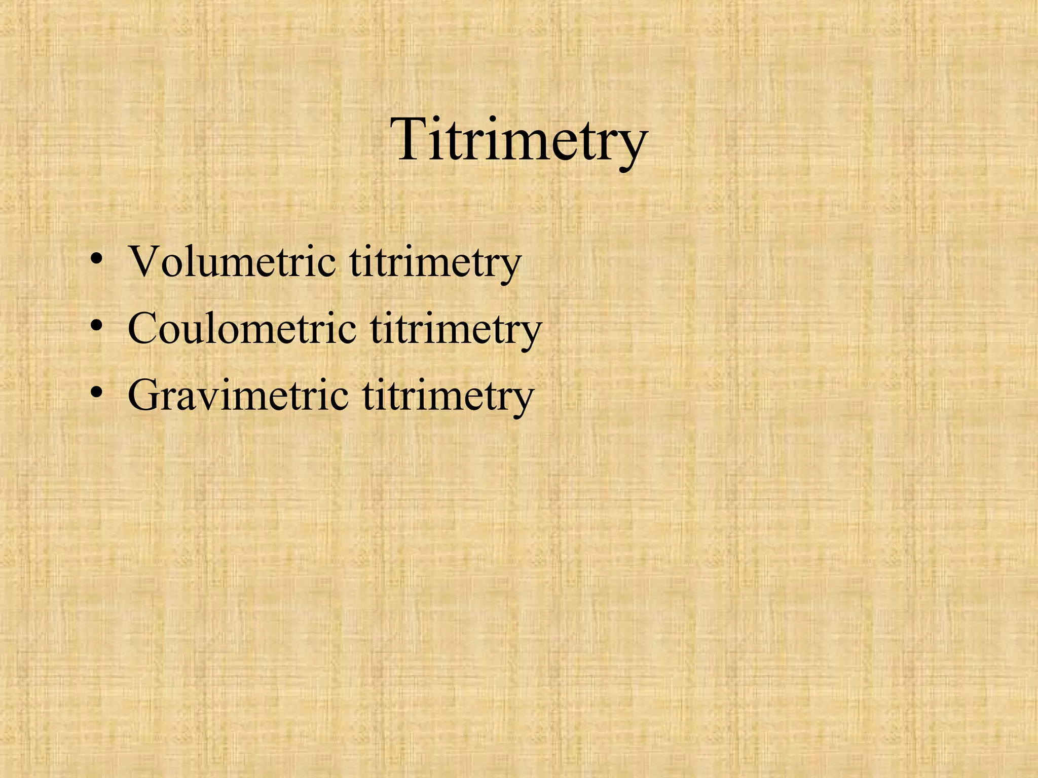 Titrimetric Methods | PPT