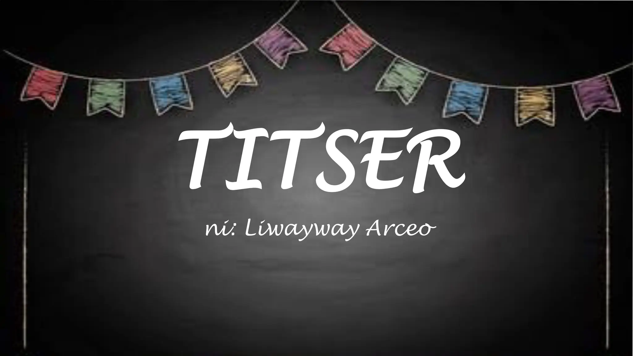 TITSER ni Liwayway Arceo (Sosyedad at Literatura) | PPTX