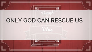Only God Can Save Us | PPT