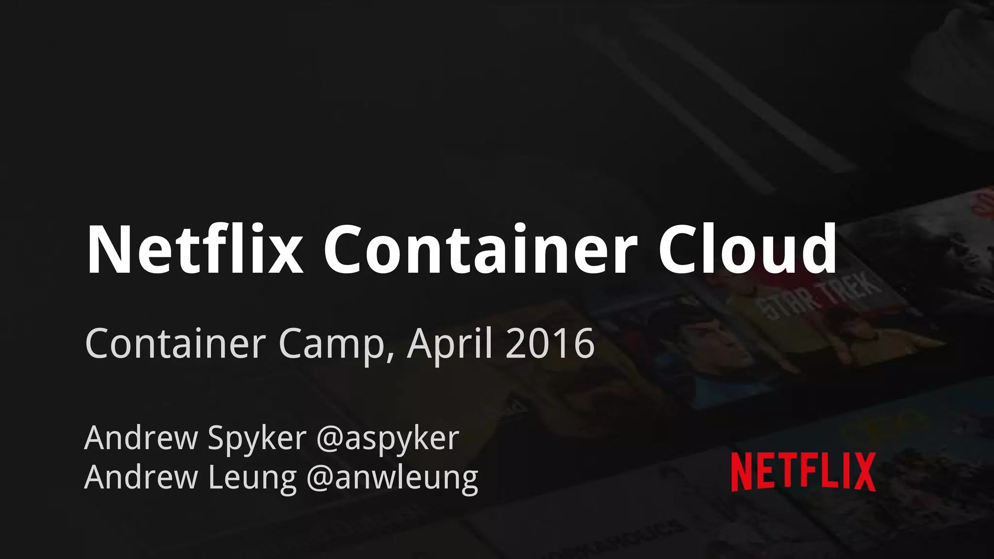 Netflix Container Runtime - Titus - for Container Camp 2016 | PPT