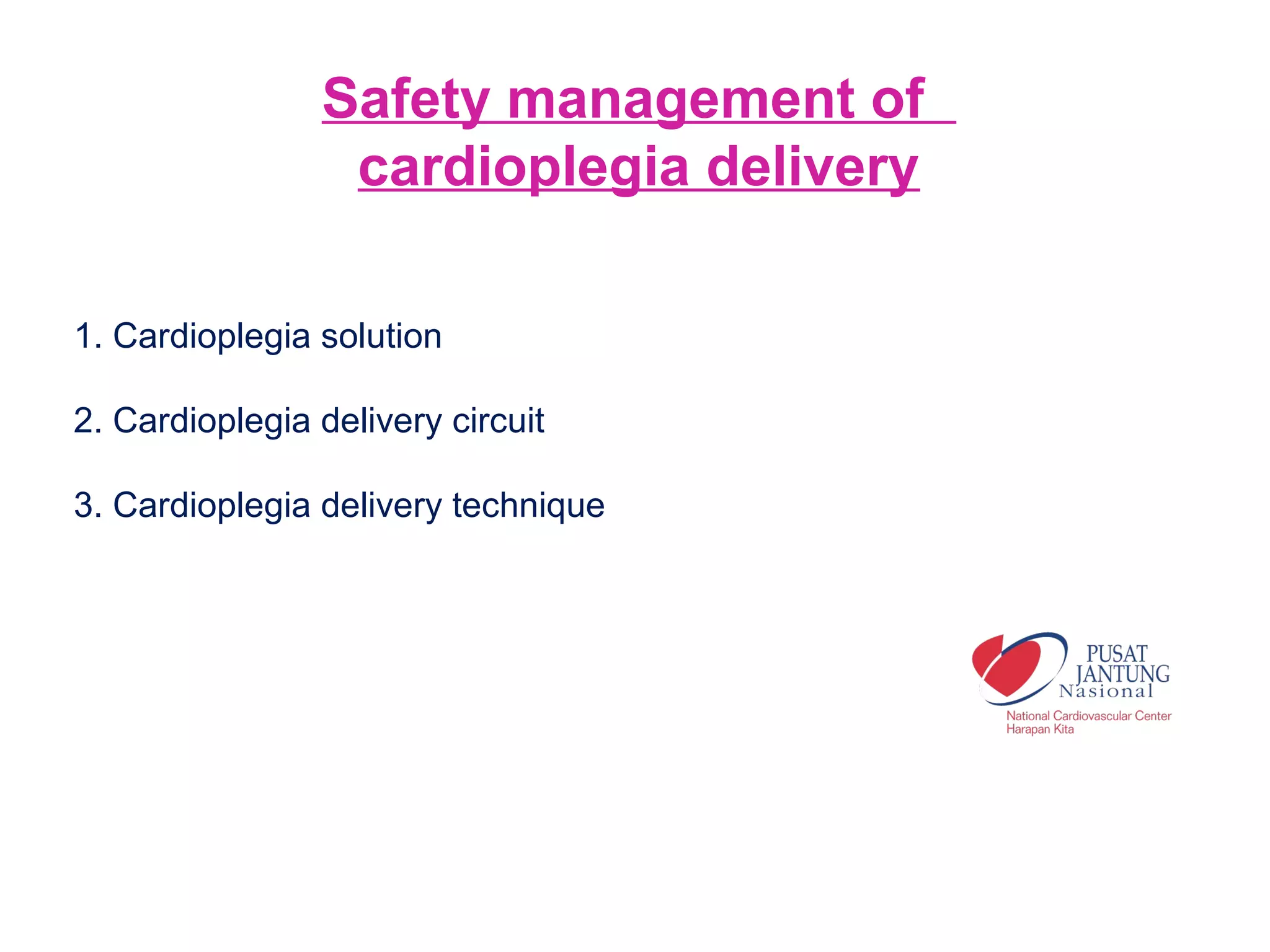 cardioplegia delivery management, perfusion safety | PPT