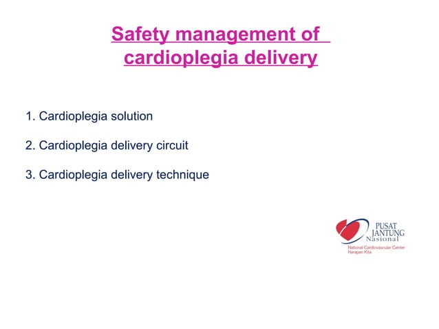cardioplegia delivery management, perfusion safety | PPT | Heart and ...