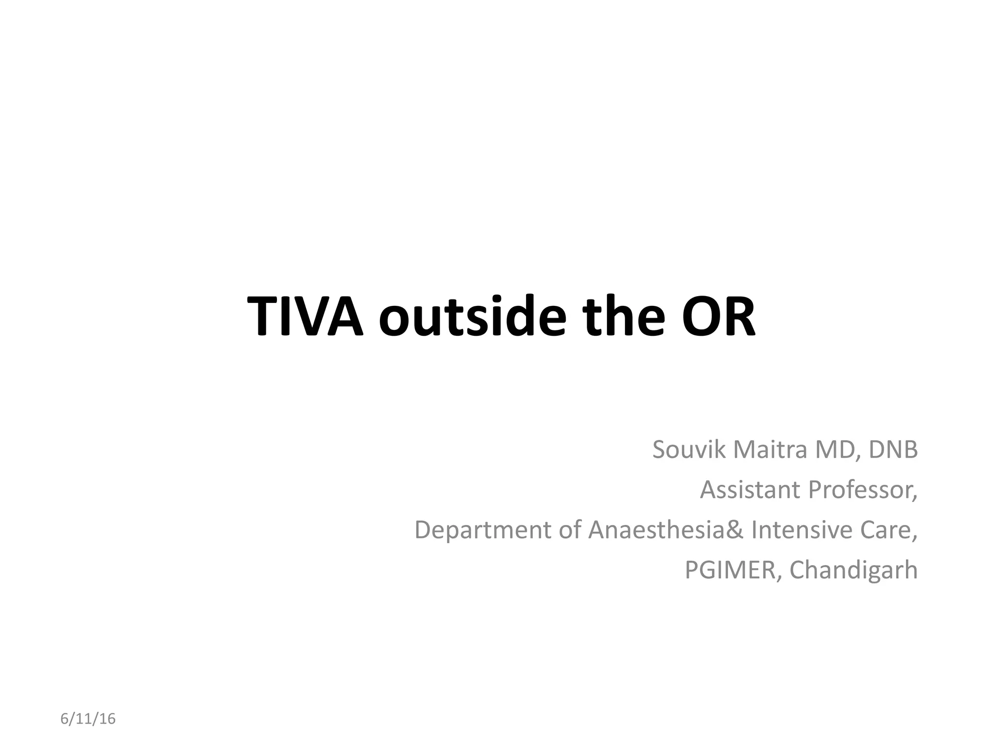 TIVA outside operating room | PPTX | Surgery | Medical Health