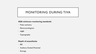 introduction to total intravenous anaesthesia. | PPTX