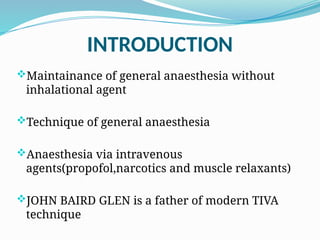 tiva total anaesthesia through iv monitord anaesthesia | PPTX