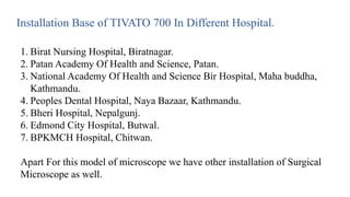 High end surgical microscope tivato700.pptx