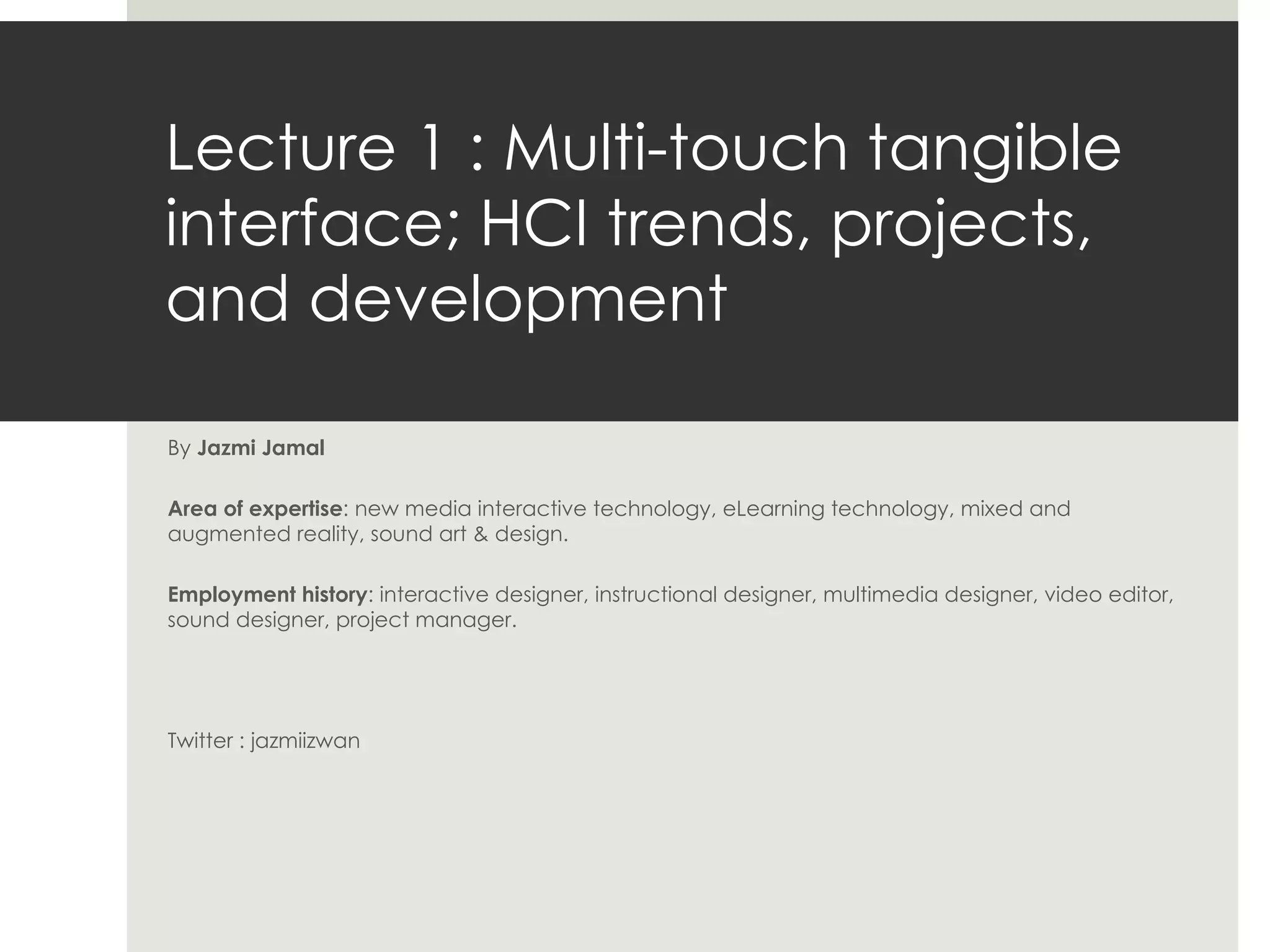 Multi-Touch Tangible Interface; HCI trends, projects, and development | PPT