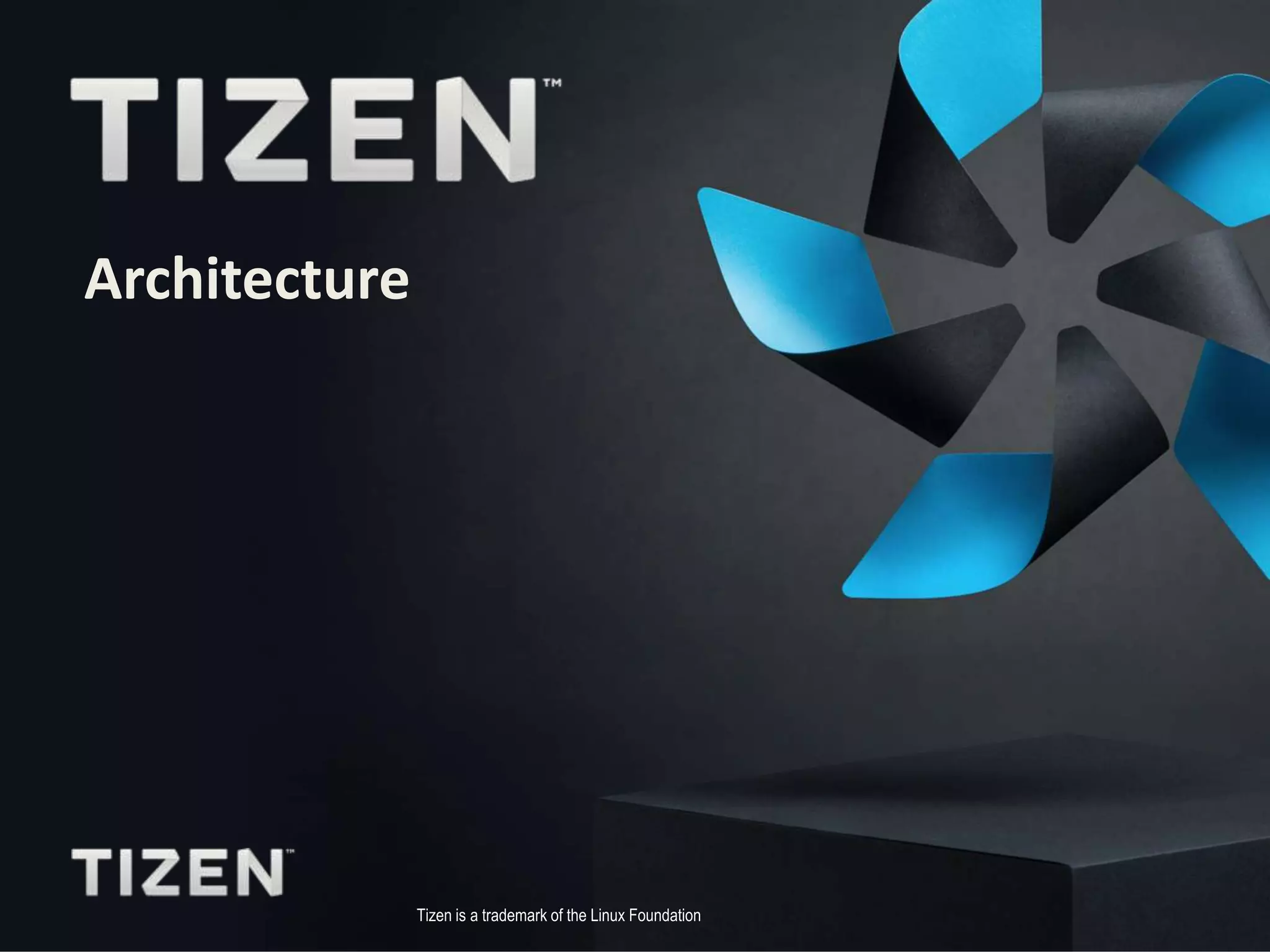 Tizen introduction & architecture | PPT