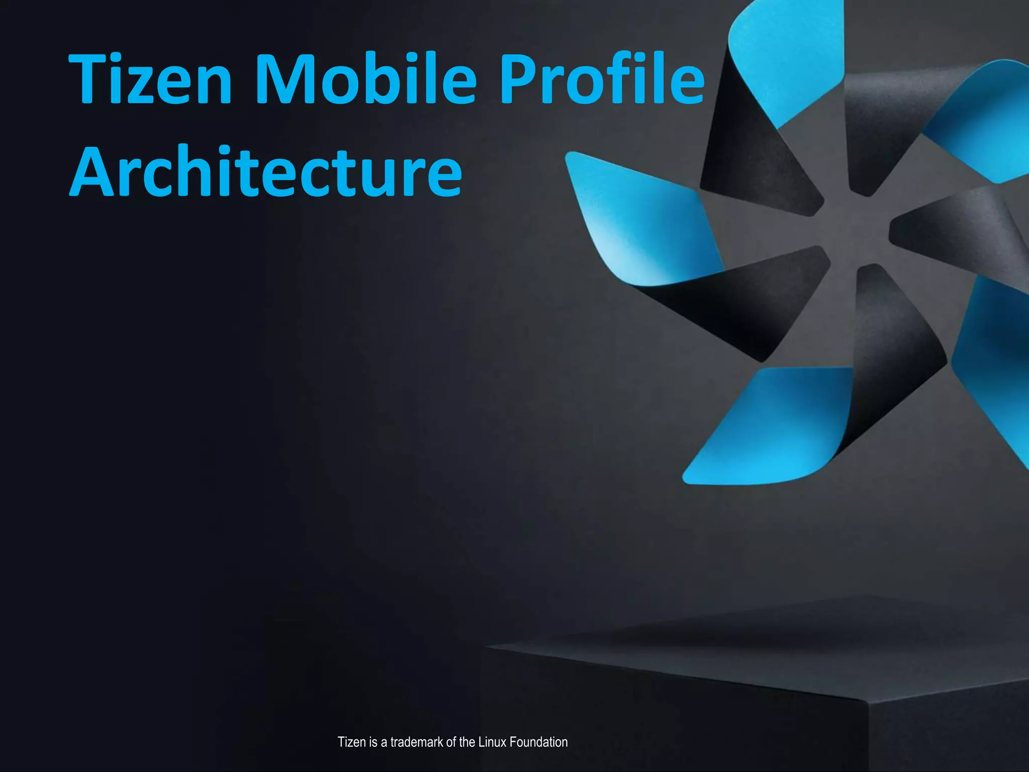 Tizen introduction & architecture | PPTX