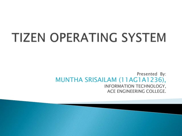 Tizen operating system by srisailam | PPT