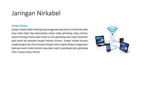 Jaringan kabel dan nirkabel (wired dan wifi) | PPT