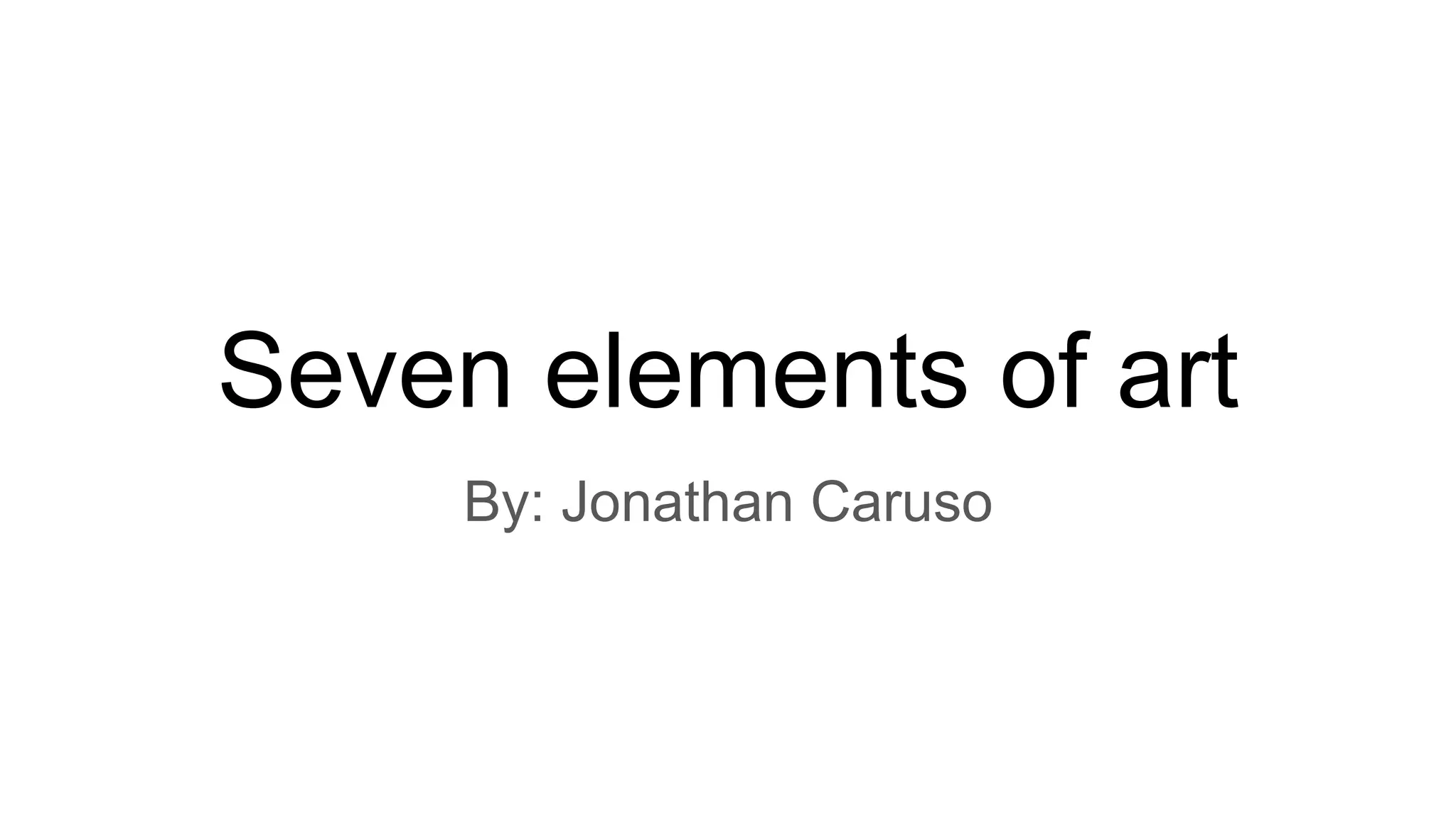 The Seven Elements of Art | PPTX