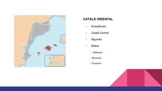 Varietats geogràfiques: el balear | PPTX