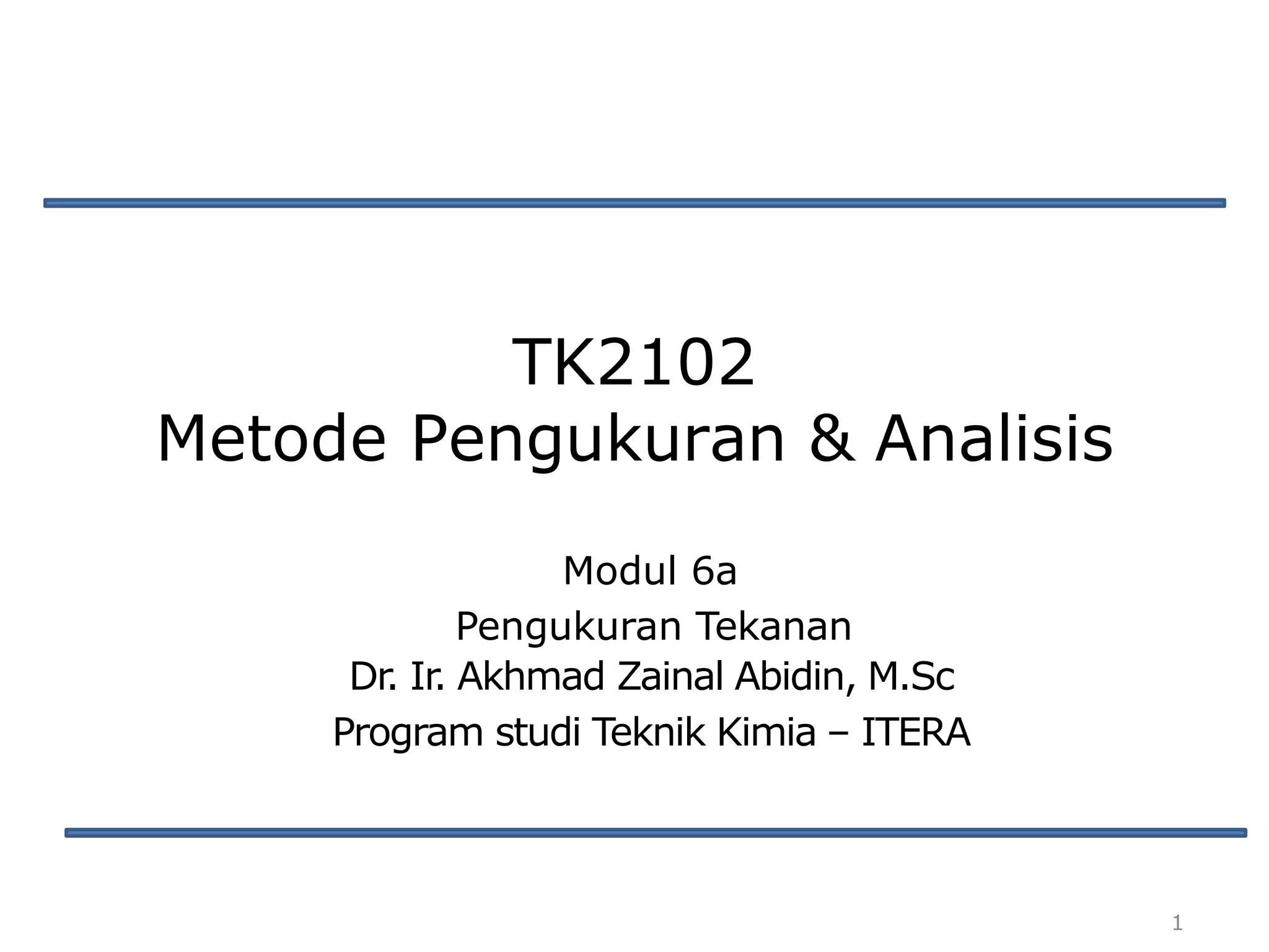 TK2102_MAP_-_Modul_06A_-_Pengukuran_Tekanan_GA-converted.pptx