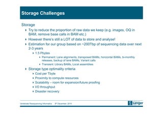 1000G/UK10K: Bioinformatics, storage, and compute challenges of large ...