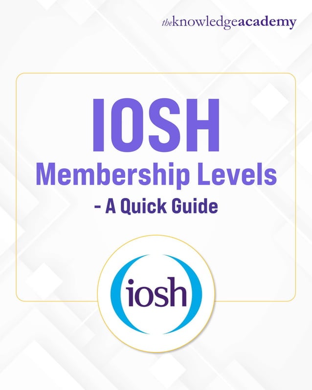 IOSH Membership Levels – A Quick Guide ! | PDF
