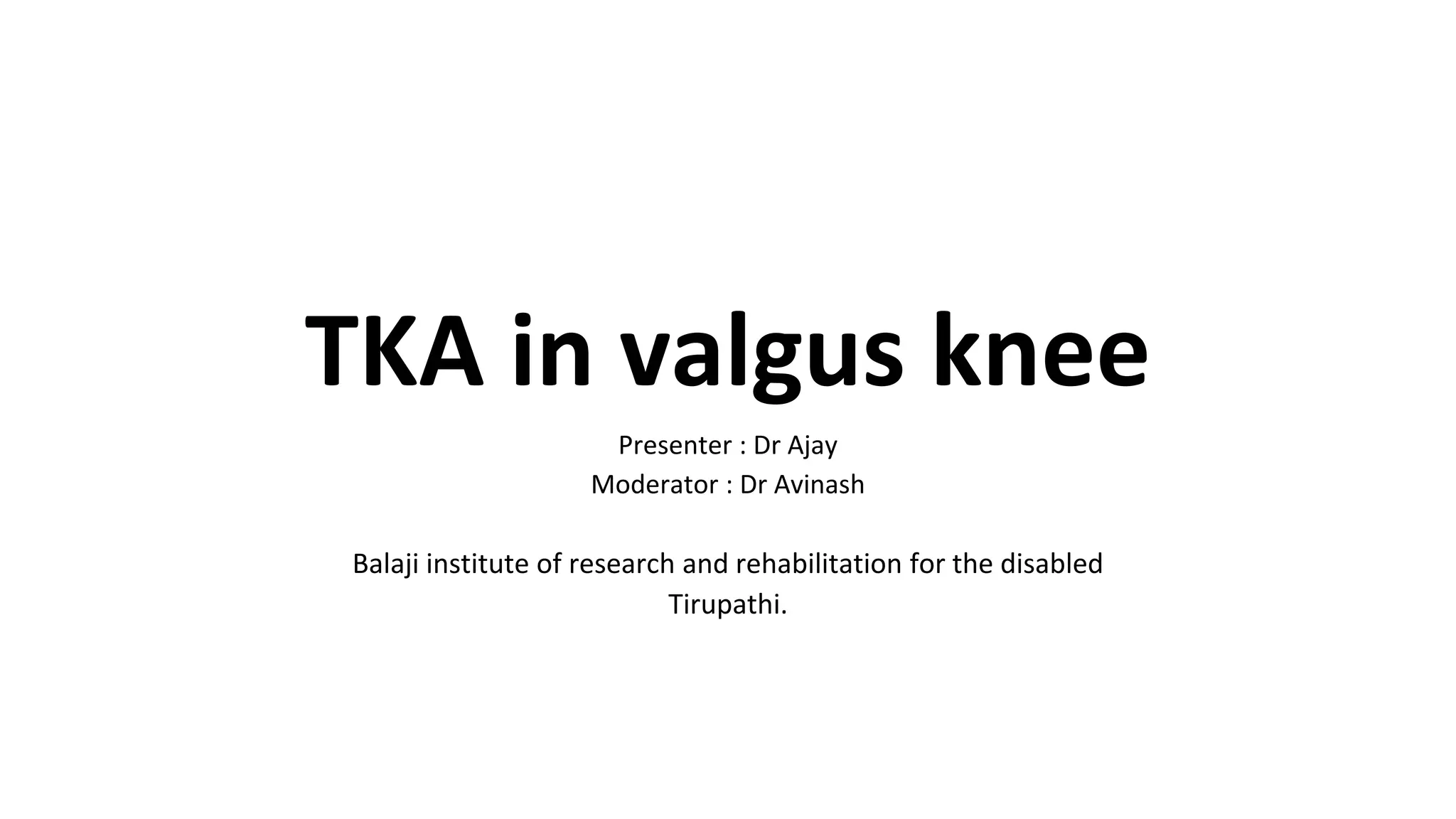 TKA in valgus knee.pptx