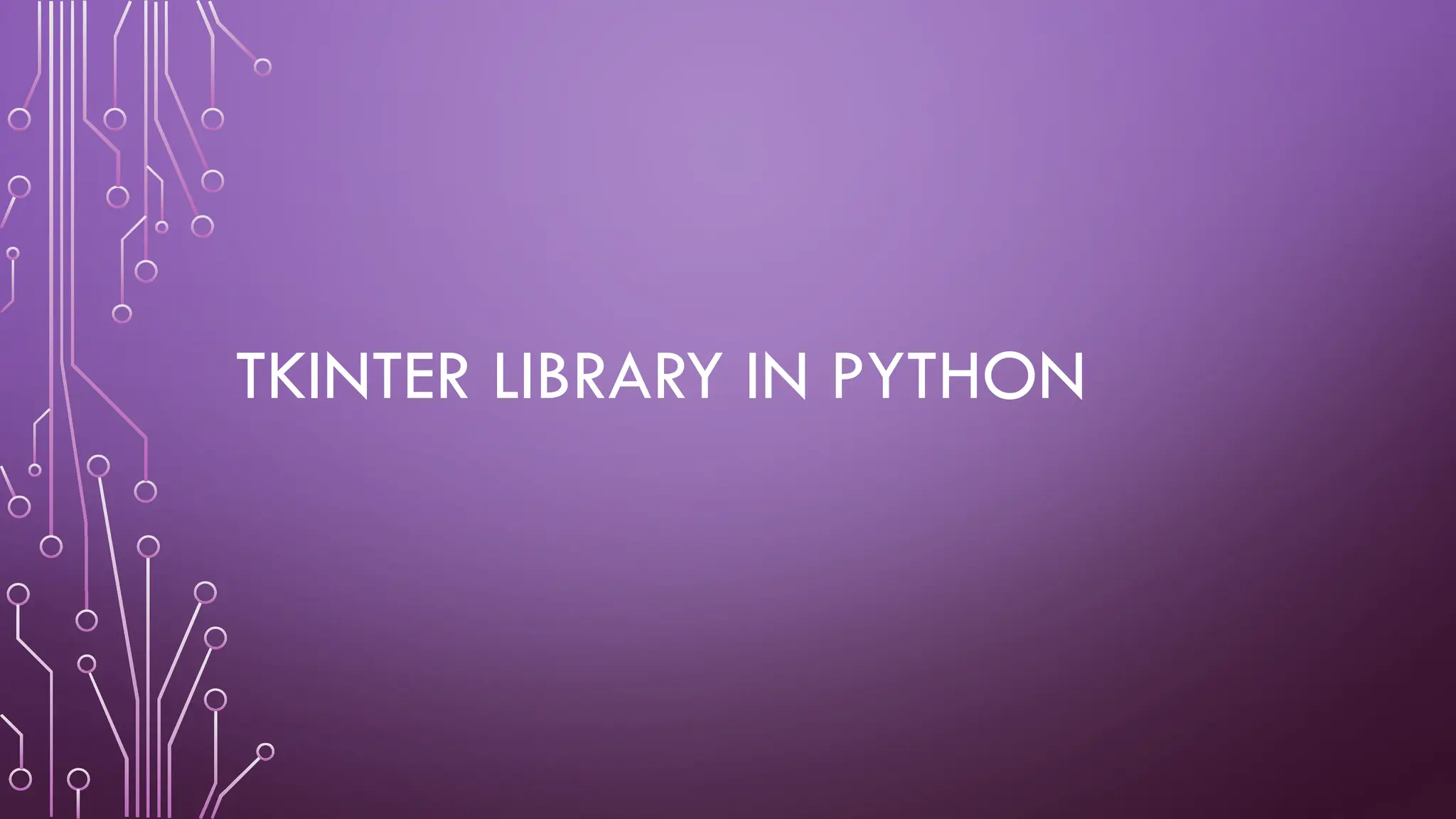 Tkinter library in Python jhoj;i;iok.pptx