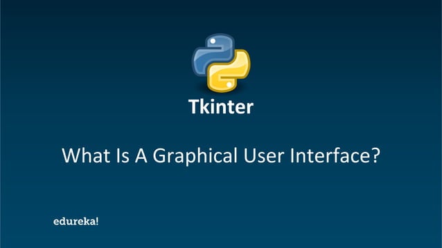Tkinter Python Tutorial | Python GUI Programming Using Tkinter Tutorial ...