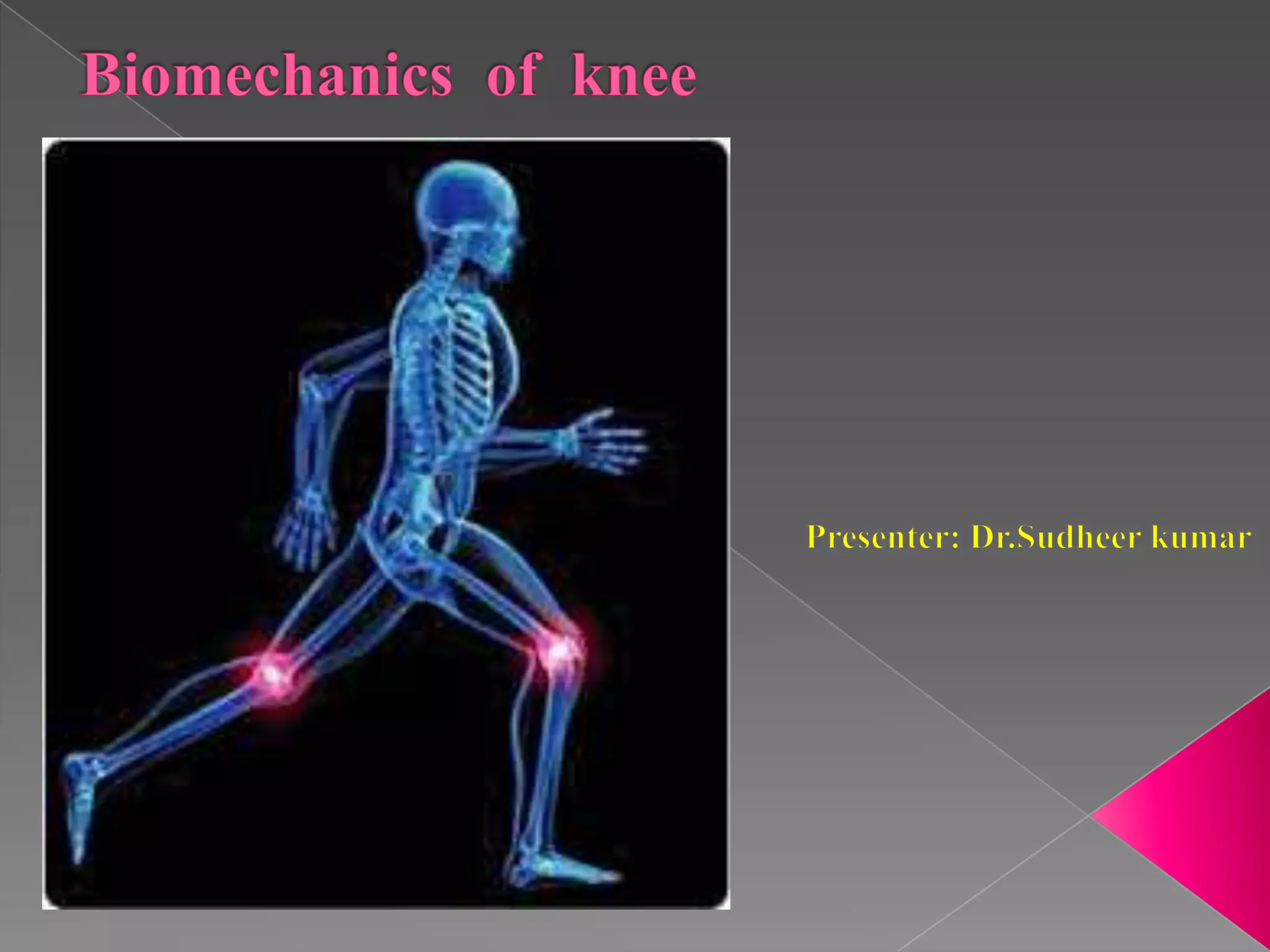 knee biomechanics | PPTX