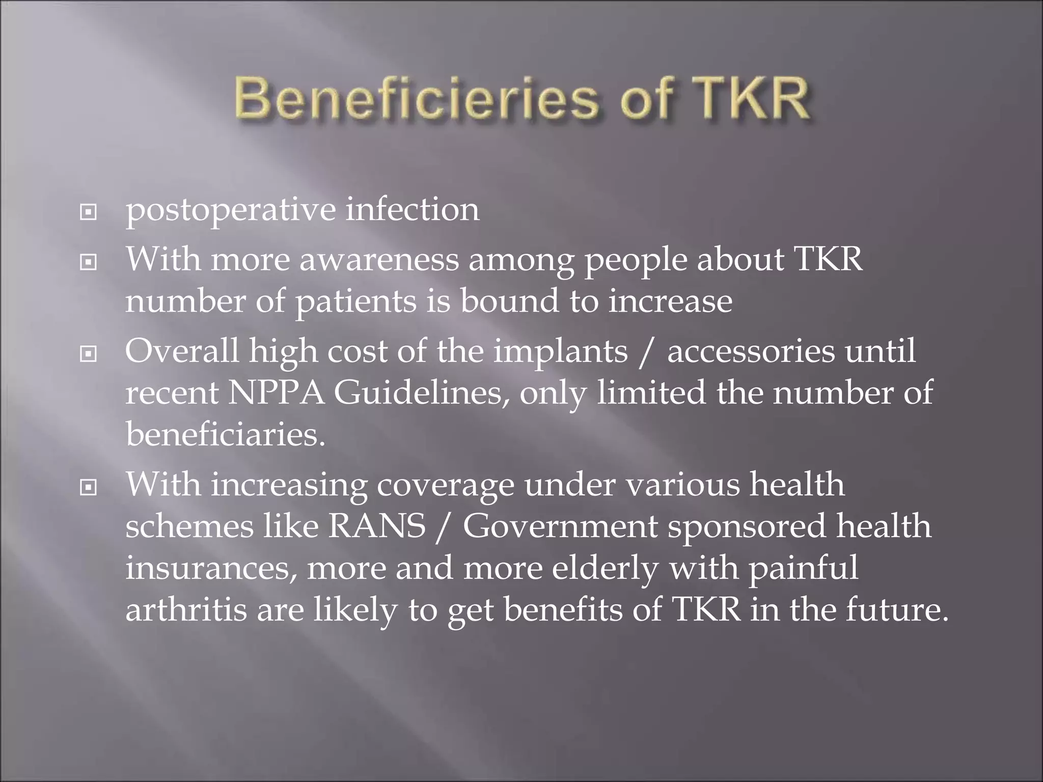 Total Knee Replacement (TKR) in advanced arthritis | PPT