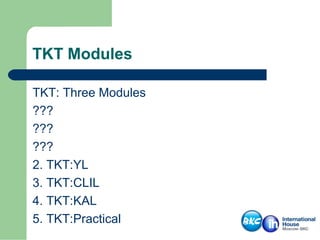 TKT exam presentation Olga Connolly BKC-IH Moscow | PPT
