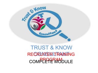 Recruiter Complete Training Module | PPTX