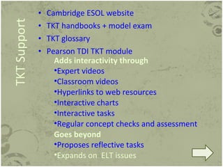 TKT: what`s in it for you? | PPT