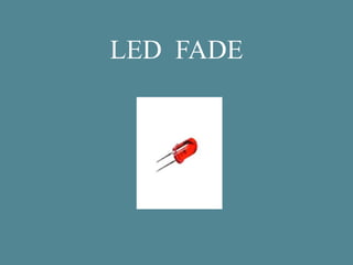 Led fade | PPTX