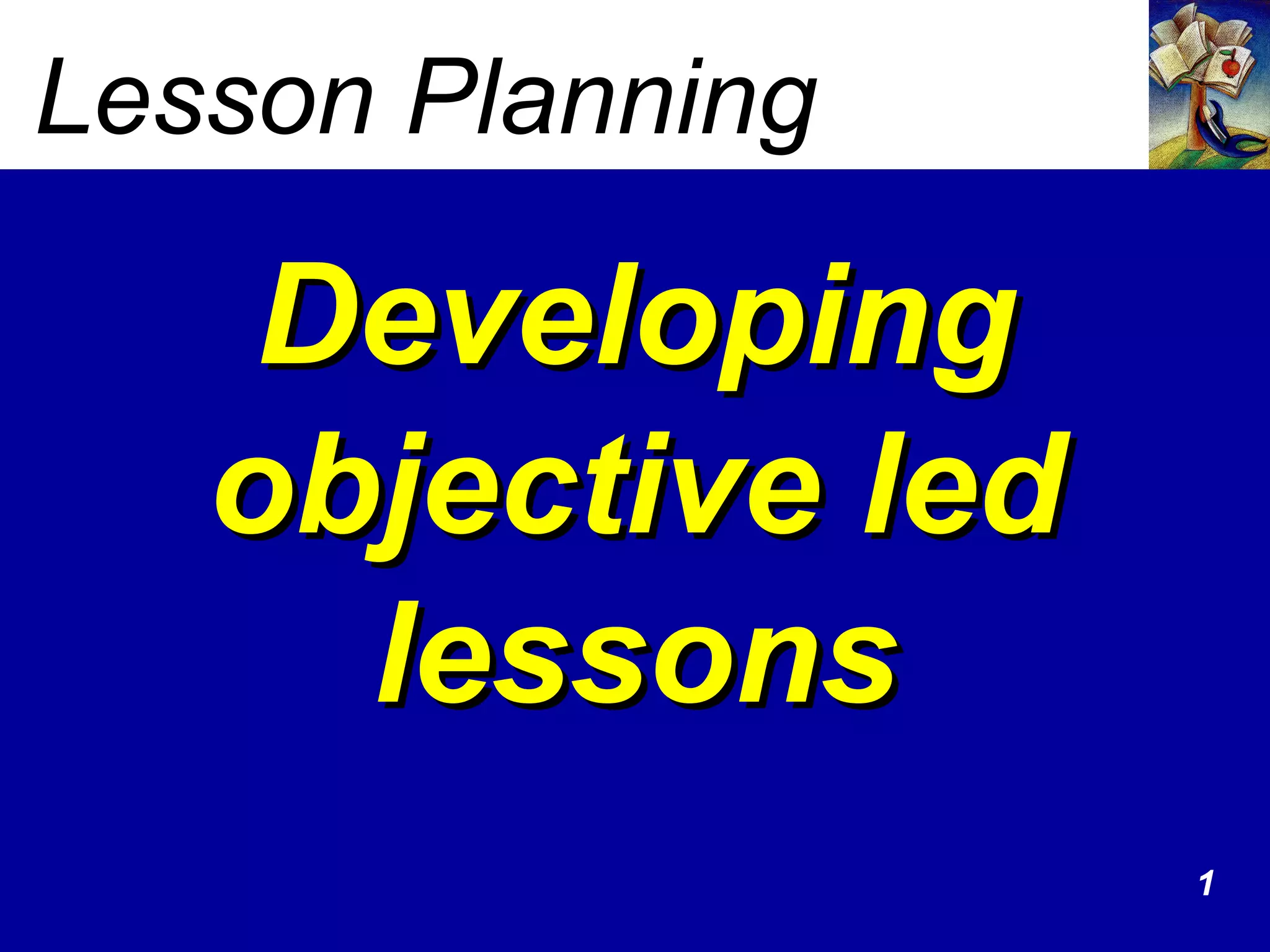 T&L Developing Objective Led Lessons | PPT
