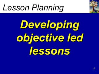 T&L Developing Objective Led Lessons | PPT