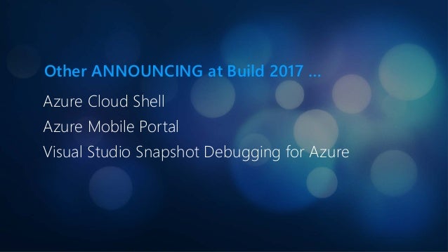 [tl13] Build 2017 Updates ～ Build De Code 総括！ テクノロジーとアプリ開発