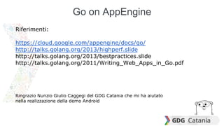 Go on AppEngine | PPTX | Programming Languages | Computing