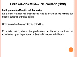 Organización Mundial del Comercio (OMC) | PPTX