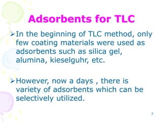 Adsorbents for TLC, preparation techniques, mobile phase selection ...