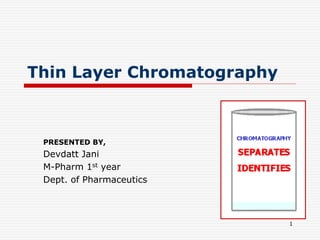 Thin layer Chromatography and it's Techniques | PPT