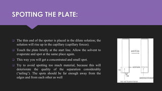 THIN LAYER CHROMATOGRAPHY , MOBILE PHASE AND STATIONARY PHASE | PPTX