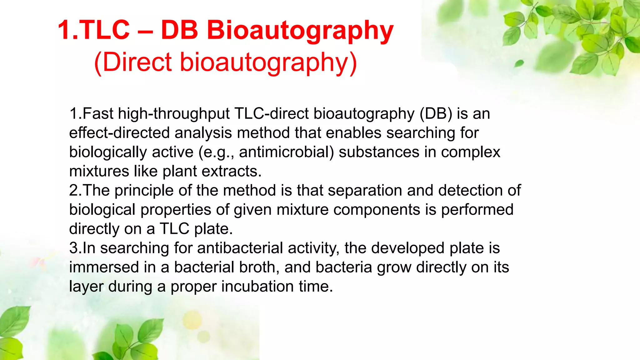 TLC Bioautography (TLC as highthrough put screening). | PPTX