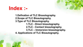 TLC Bioautography (TLC as highthrough put screening). | PPTX