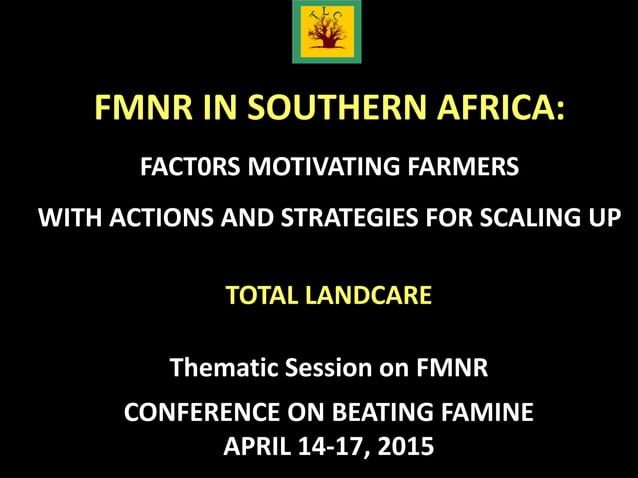 FMNR IN SOUTHERN AFRICA: FACTORS MOTIVATING FARMERS WITH ACTIONS AND ...
