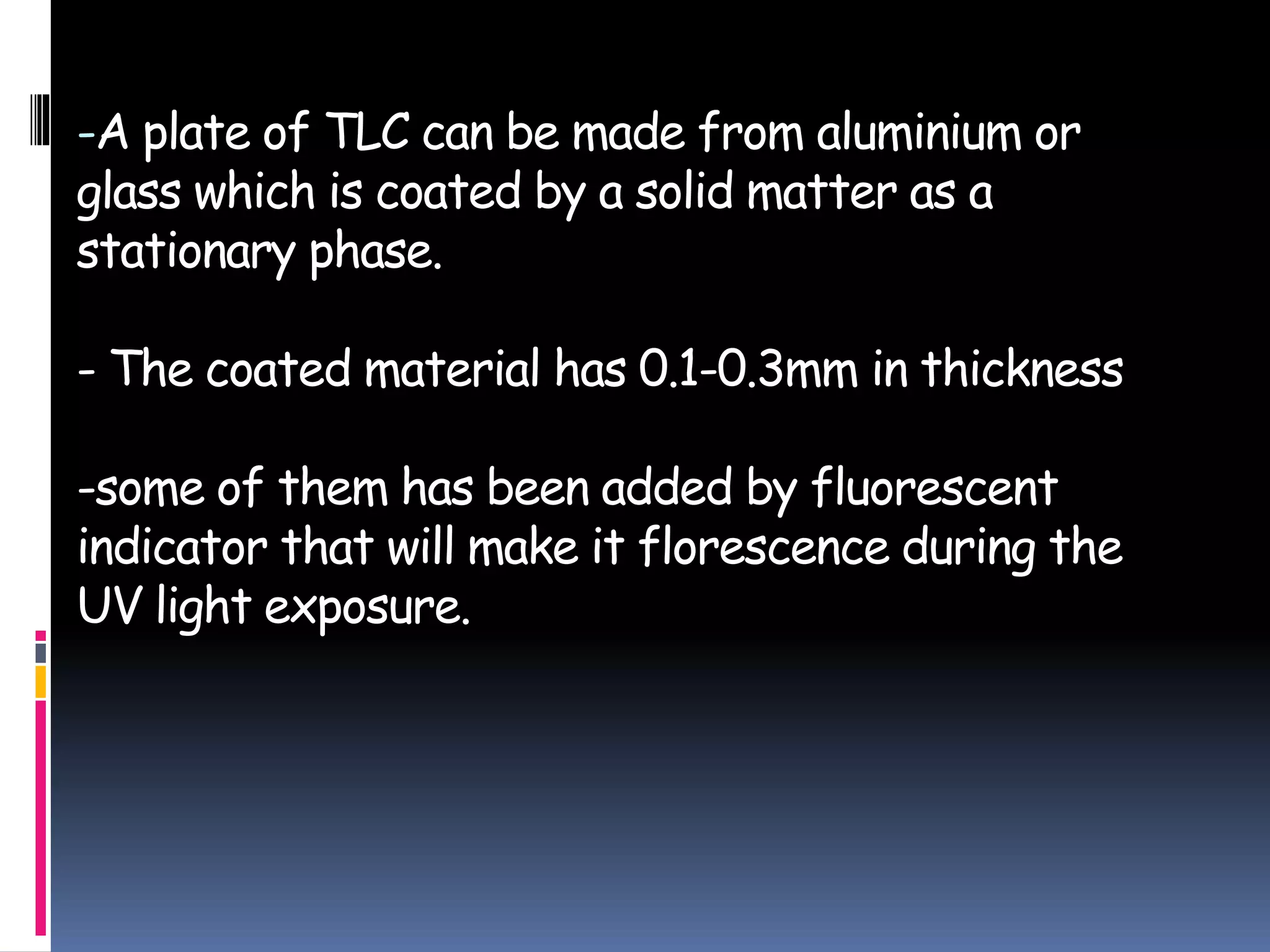 THIN LAYER CHROMATOGRAPHY | PPTX
