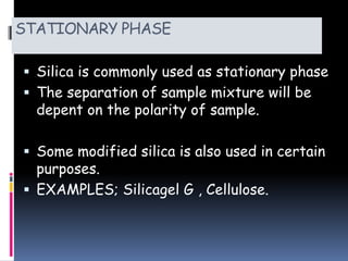 THIN LAYER CHROMATOGRAPHY | PPTX