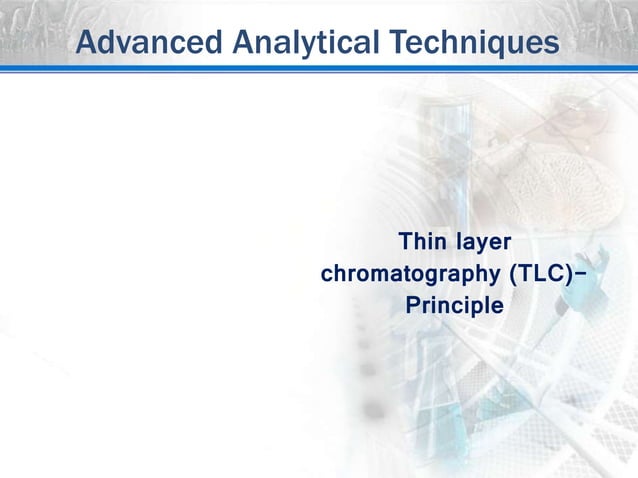Tlc(thin layer chromatography ) | PPTX | Skin Care | Beauty