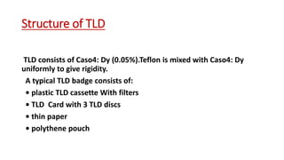 Thermoluminsence dosimeter | PPTX
