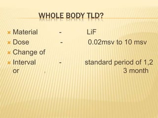 Tld(thermoluminescence device) radiology | PPT