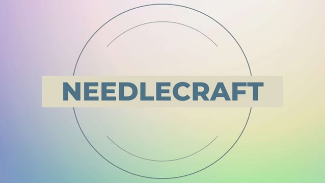TLE-10-Needle-Craft.pptx | Needlework | Arts and Crafts