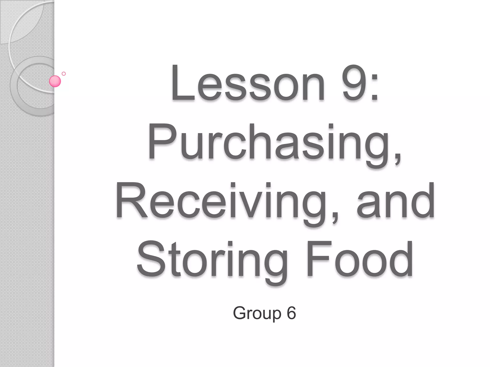 Purchasing, Receiving, and Storing Food | PPTX